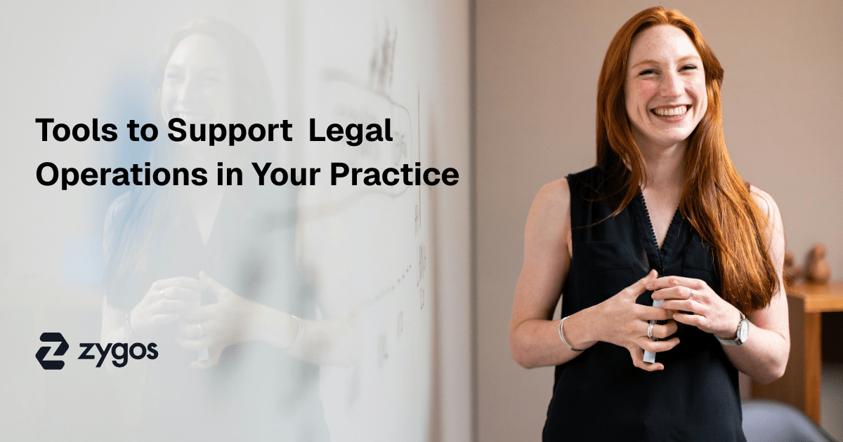 Tools to Support Legal Operations in Your Practice - Zygos
