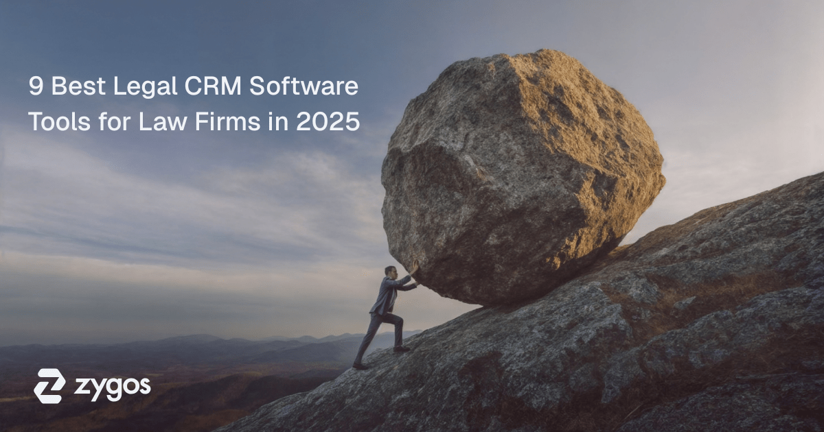 9 Best Legal CRM Software Tools for Law Firms in 2025 - Zygos